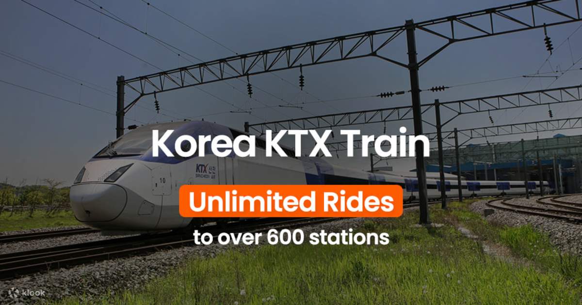 KORAIL PASS Unlimited Rides - KTX Train Ticket - Klook Singapore